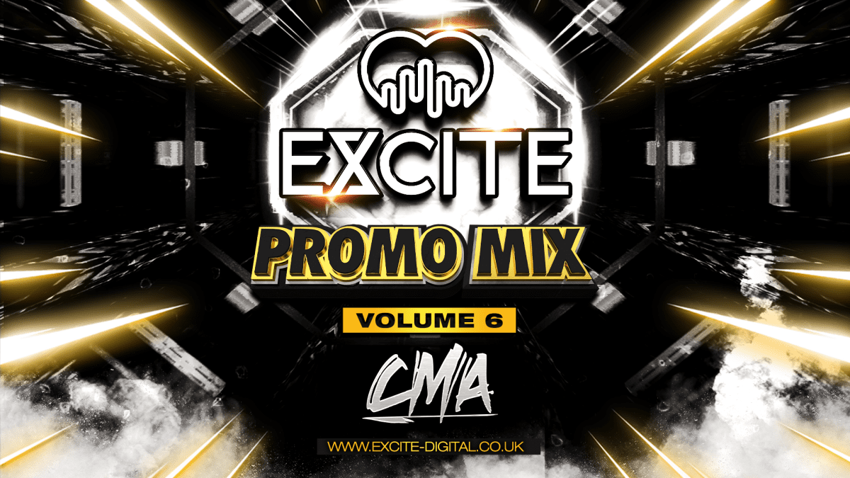 EXCITE @ THE COSMIC BALLROOM – CMA – PROMO MIX – VOLUME 6 - EXCITE DIGITAL